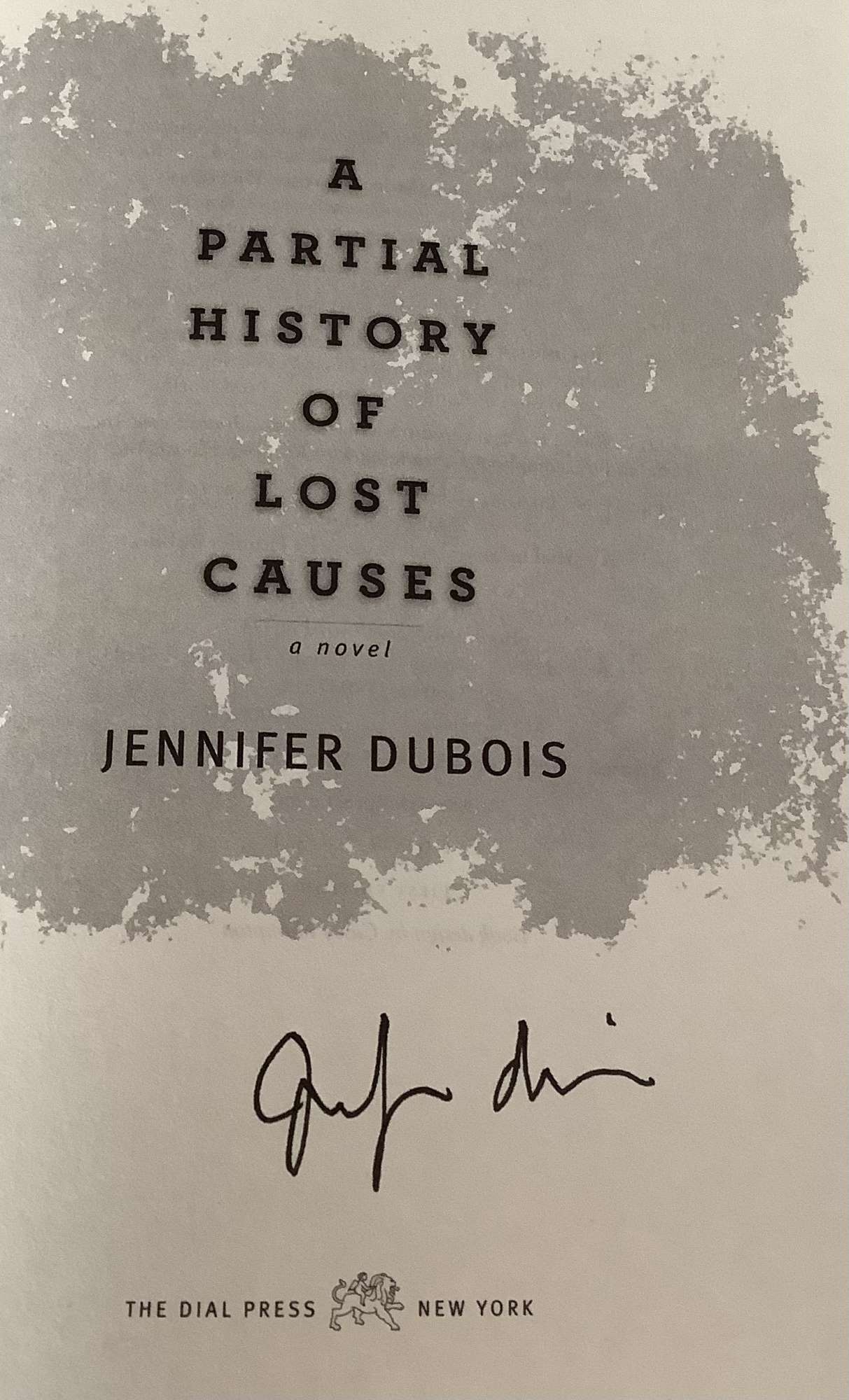 A Partial History of Lost Causes by Jennifer Dubois: Fine Hardcover ...