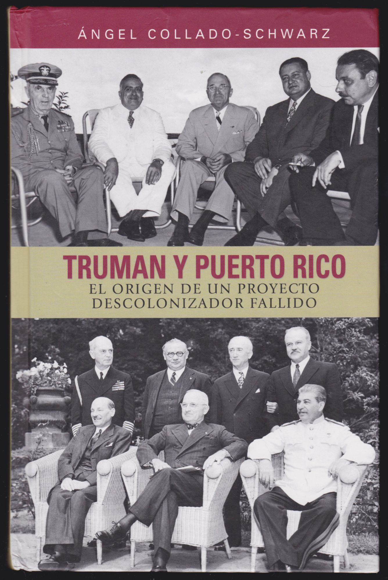 Truman y Puerto Rico: el origen de un proyecto descolonizador fallido ...