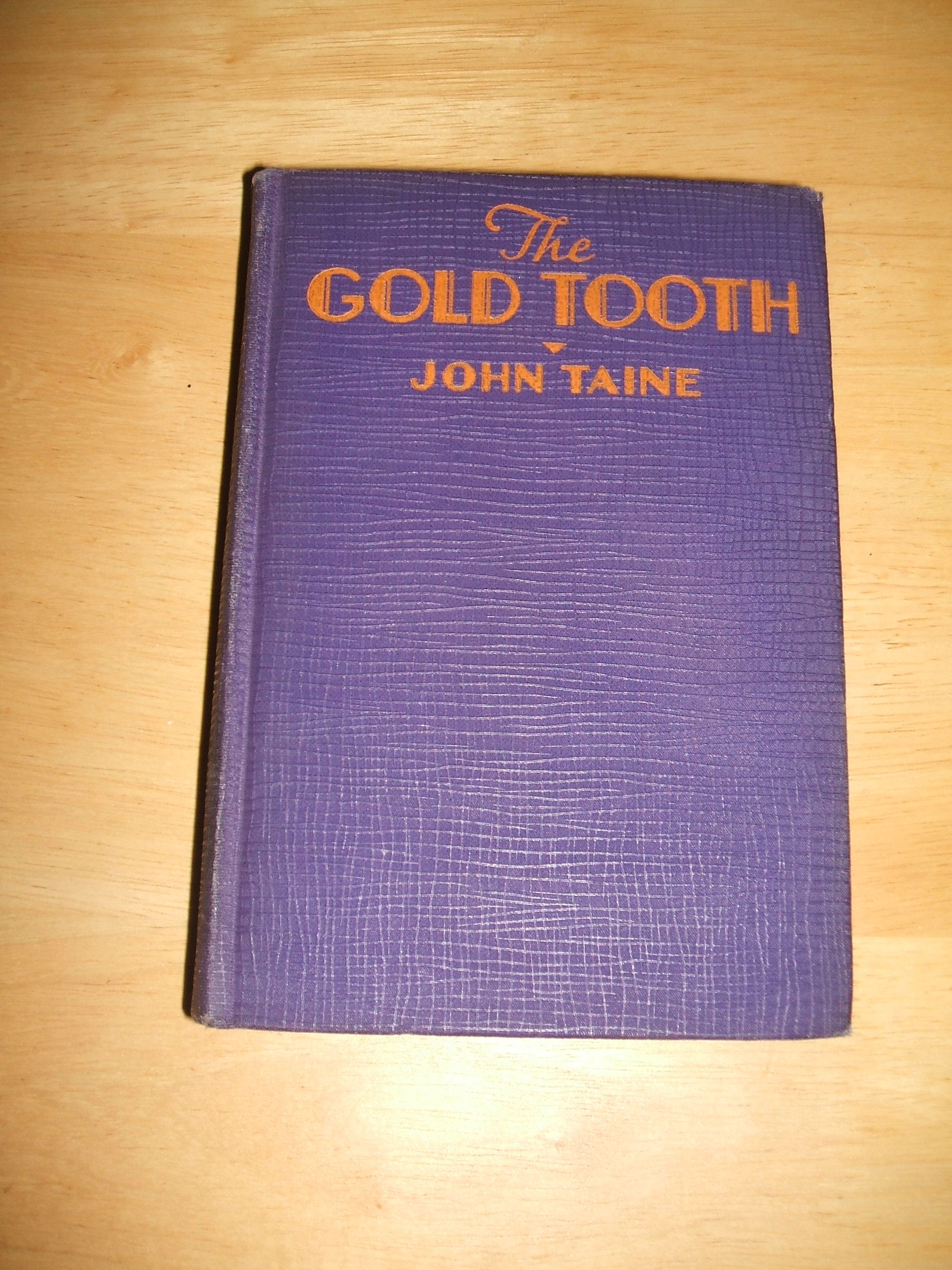 The Gold Tooth by John Taine: Very Good Hardcover (1927) First Edition ...