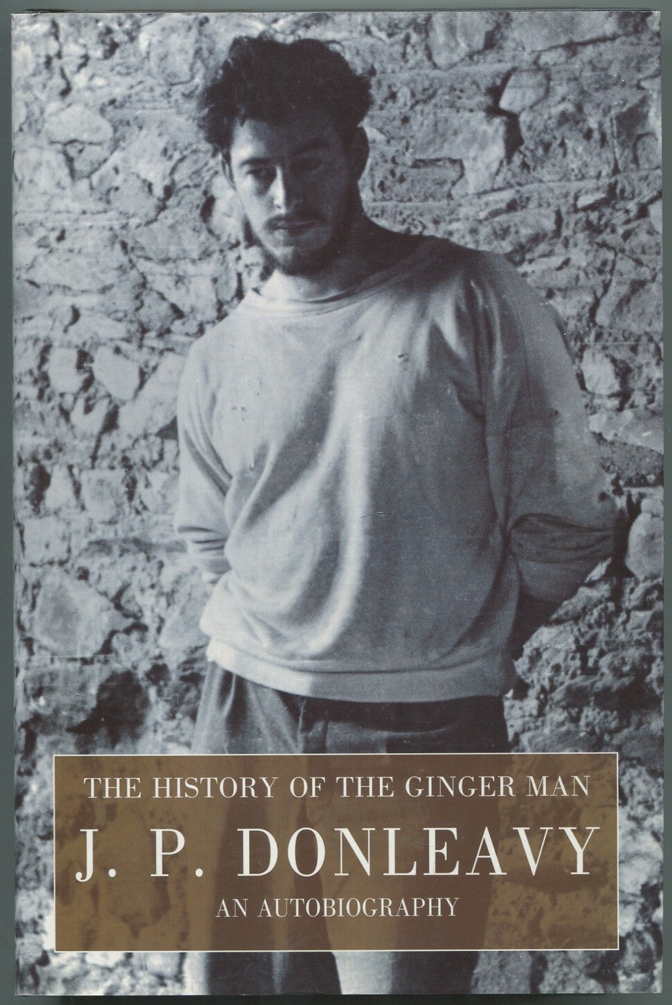 The History of The Ginger Man by DONLEAVY, J.P.: Fine Hardcover (1994 ...