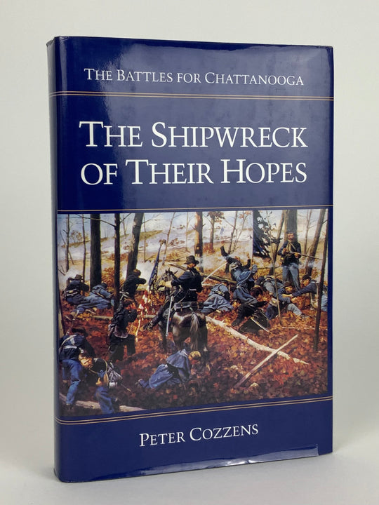 A Shipwreck of Their Hopes by Cozzens, Peter: Fine Hardcover (1994) 1st ...