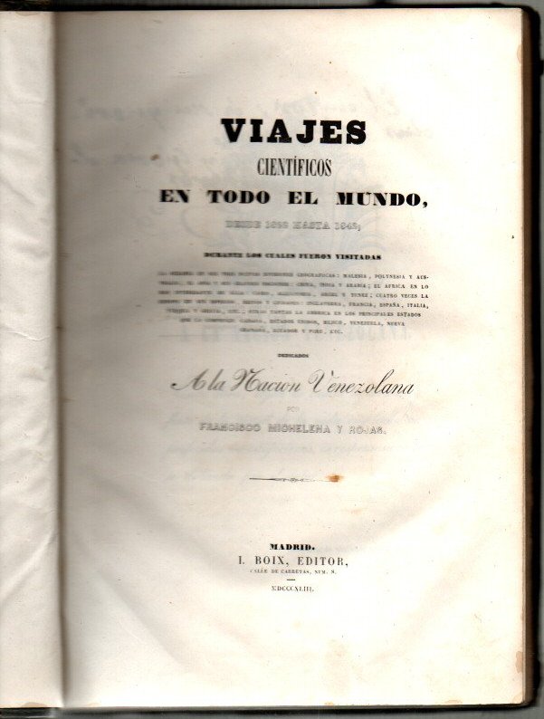 VIAJES CIENTIFICOS EN TODO EL MUNDO, DESDE 1822 A 1842; DURANTE LOS ...