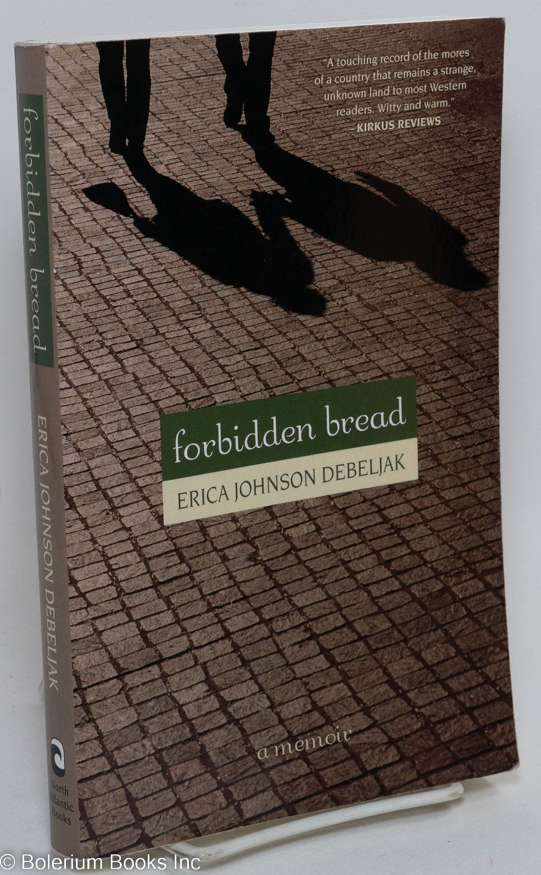 Forbidden Bread; A Memoir by Debeljak, Erica Johnson: Paperback (2009 ...