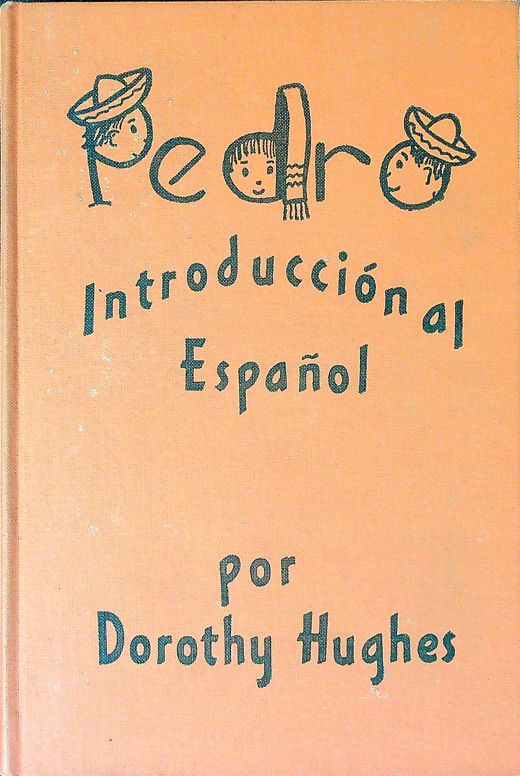 Pedro: Introduccion al Espan~ol by Dorothy Hughes: Fair | Wonder Book
