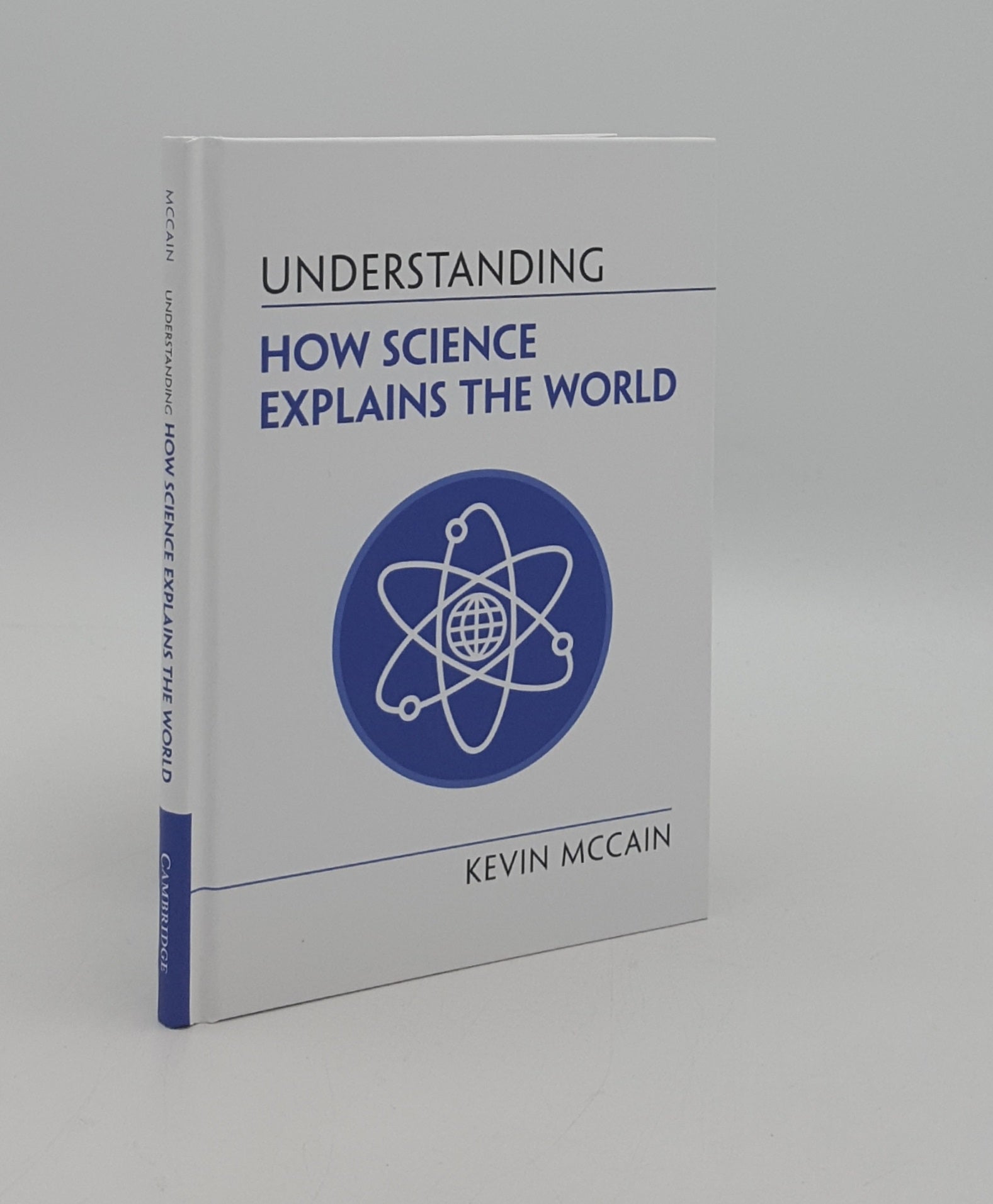 UNDERSTANDING HOW SCIENCE EXPLAINS THE WORLD by McCAIN Kevin: (2022 ...