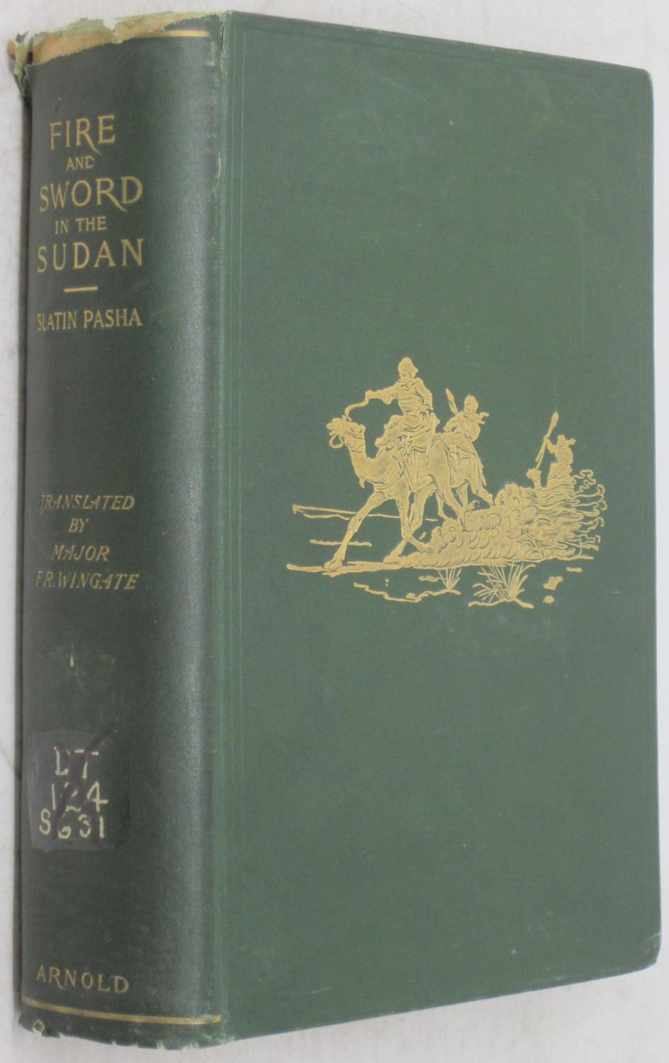 Fire and Sword in the Sudan: A Personal Narrative of Fighting and ...