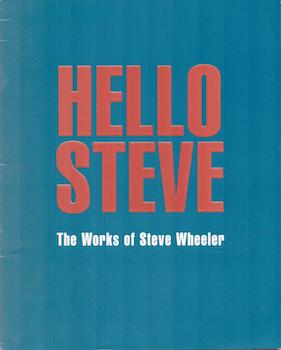 Hello Steve: The Works of Steve Wheeler (1912-1992). Exhibition at ...