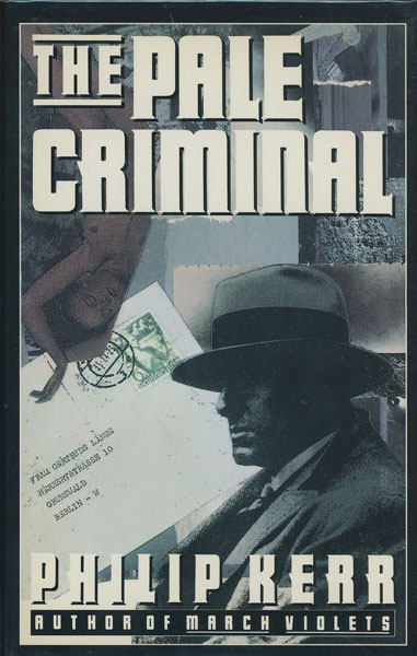 THE PALE CRIMINAL. by KERR, PHILIP.: (1990) First edition. | BUCKINGHAM ...