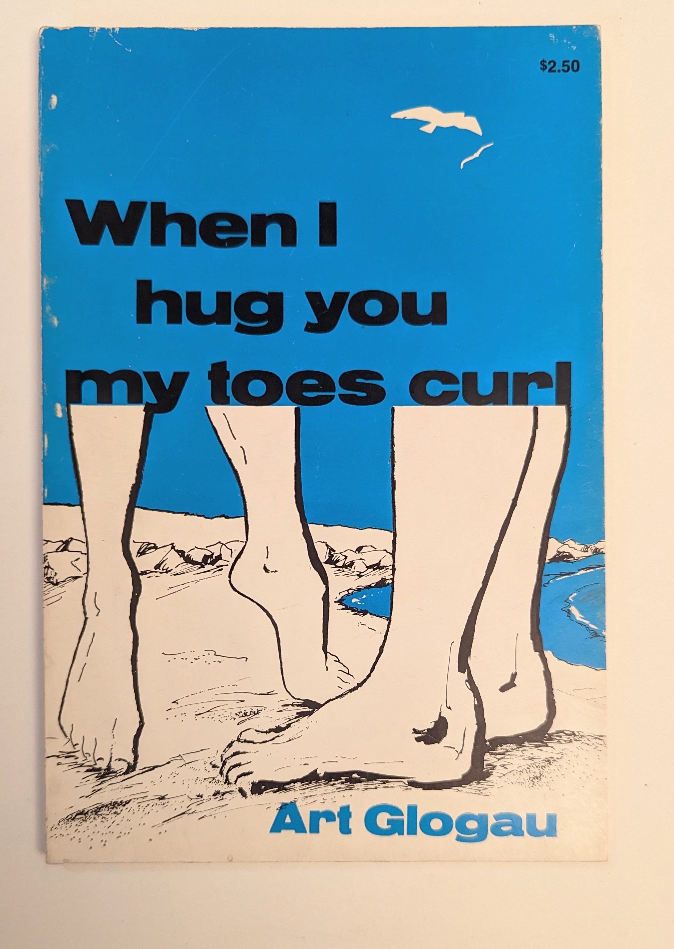 When I Hug you my toes curl by Art Glogau: Very Good Soft cover (1972 ...