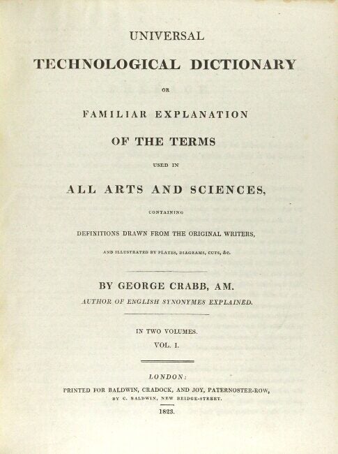 Universal technological dictionary or familiar explanation of the terms ...