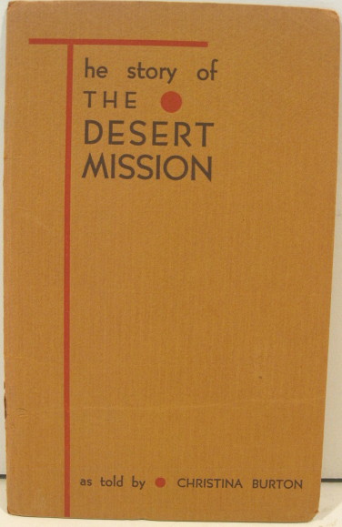 The Story of the Desert Mission At Sunny Slope by Burton, Christina ...
