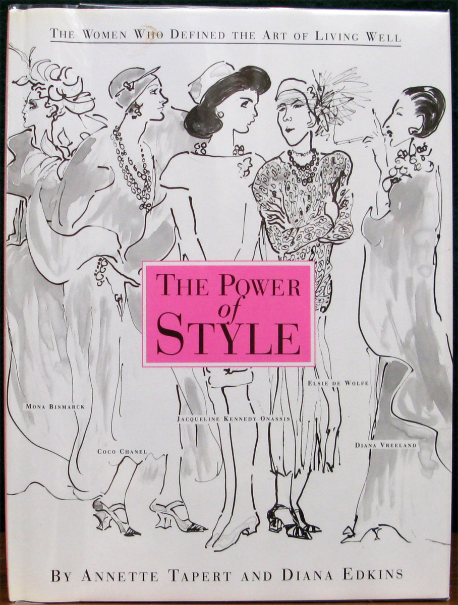THE POWER OF STYLE. The Women Who Defined the Art of Living Well. by ...