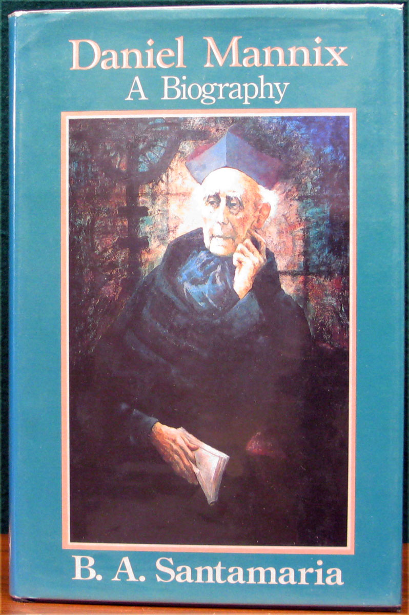 DANIEL MANNIX. The Quality of Leadership. A Biography. by SANTAMARIA, B ...