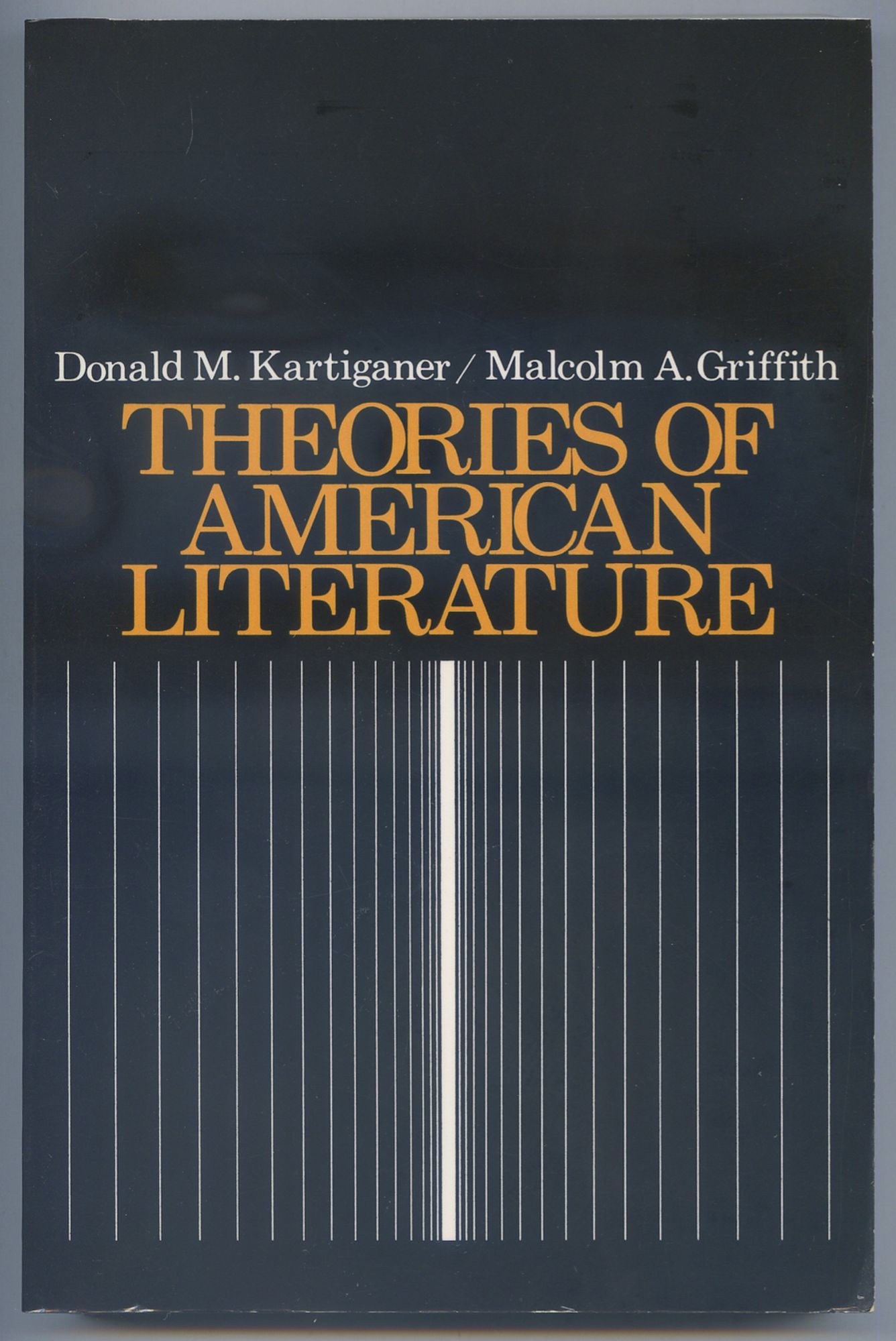 Theories of American Literature by KARTIGANER, Donald M. and Malcolm A ...