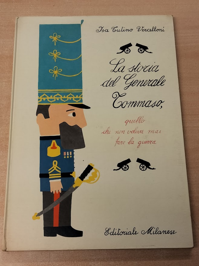 La storia del generale Tommaso, quello che non voleva mai fare la ...