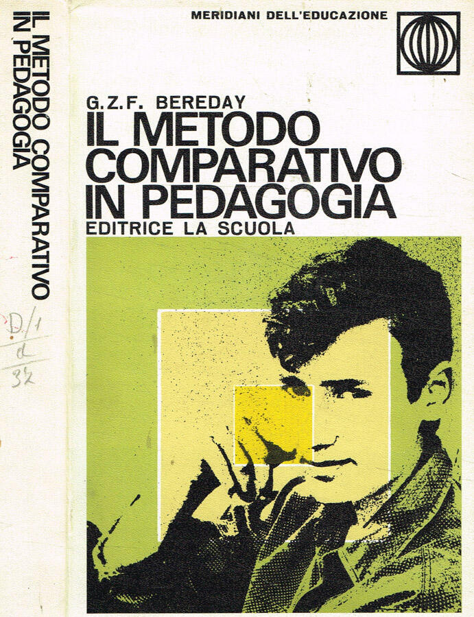 Il metodo comparativo in pedagogia by George Z. F. Bereday: BUONO USATO ...