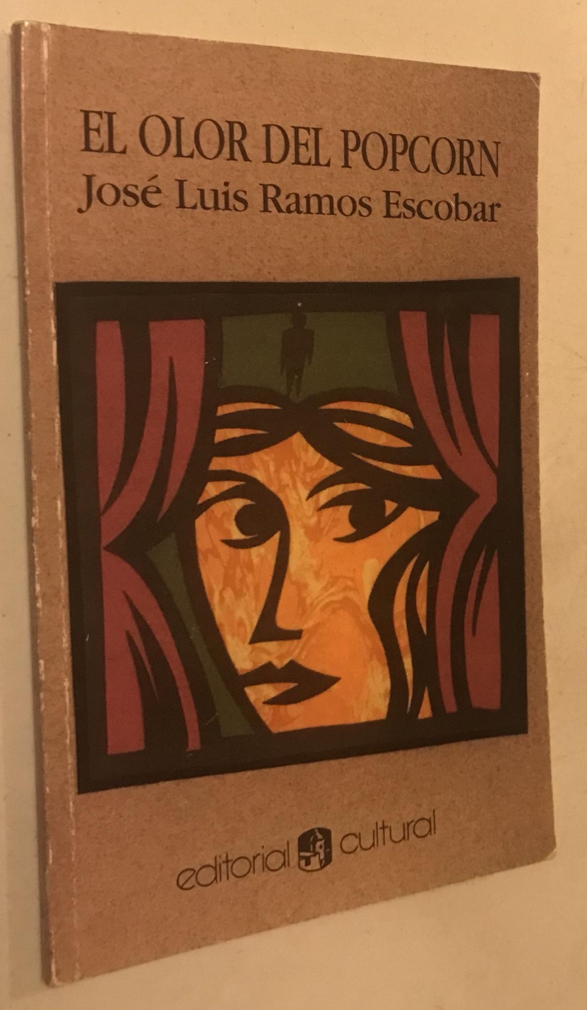 El Olor del Popcorn by Jose Luis Ramos Escobar: Very Good Softcover ... El Olor del Popcorn by Jose Luis Ramos Escobar: Very Good Softcover ...
