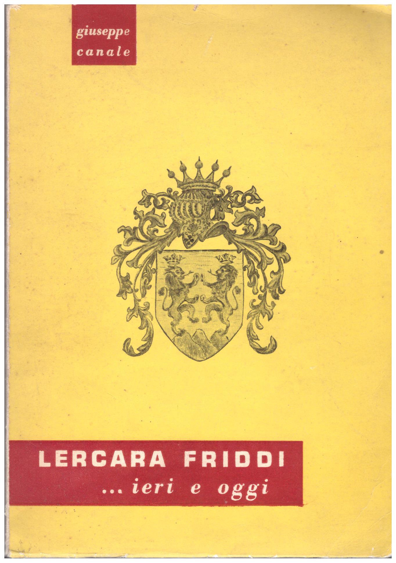 LERCARA FRIDDI IERI E OGGI by Canale,Giuseppe: molto buono Brossura ...