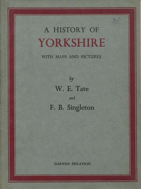 A History of Yorkshire with maps and pictures by TATE W.E.,SINGLETON F ...