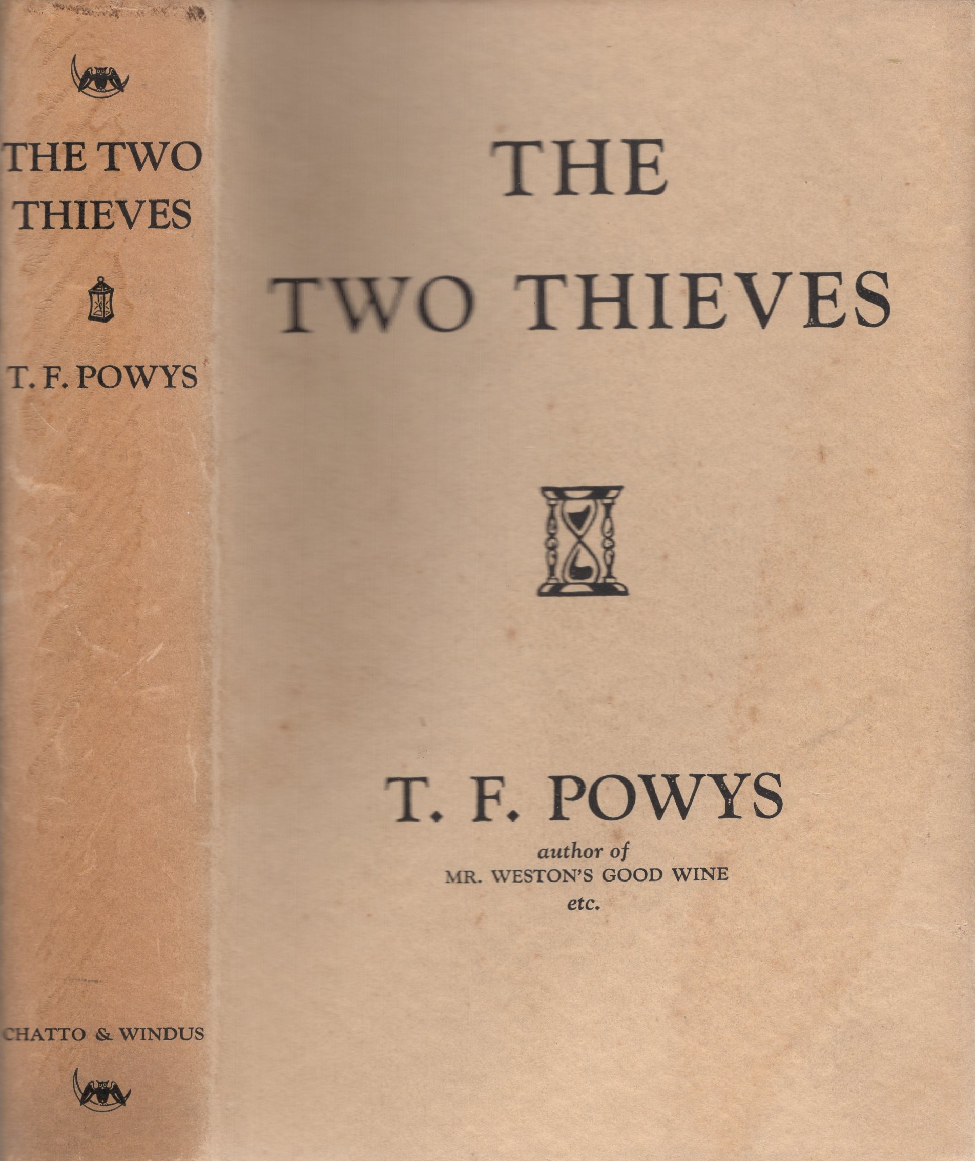 The Two Thieves; In Good Earth, God, The Two Thieves by POWYS T F: Near ...