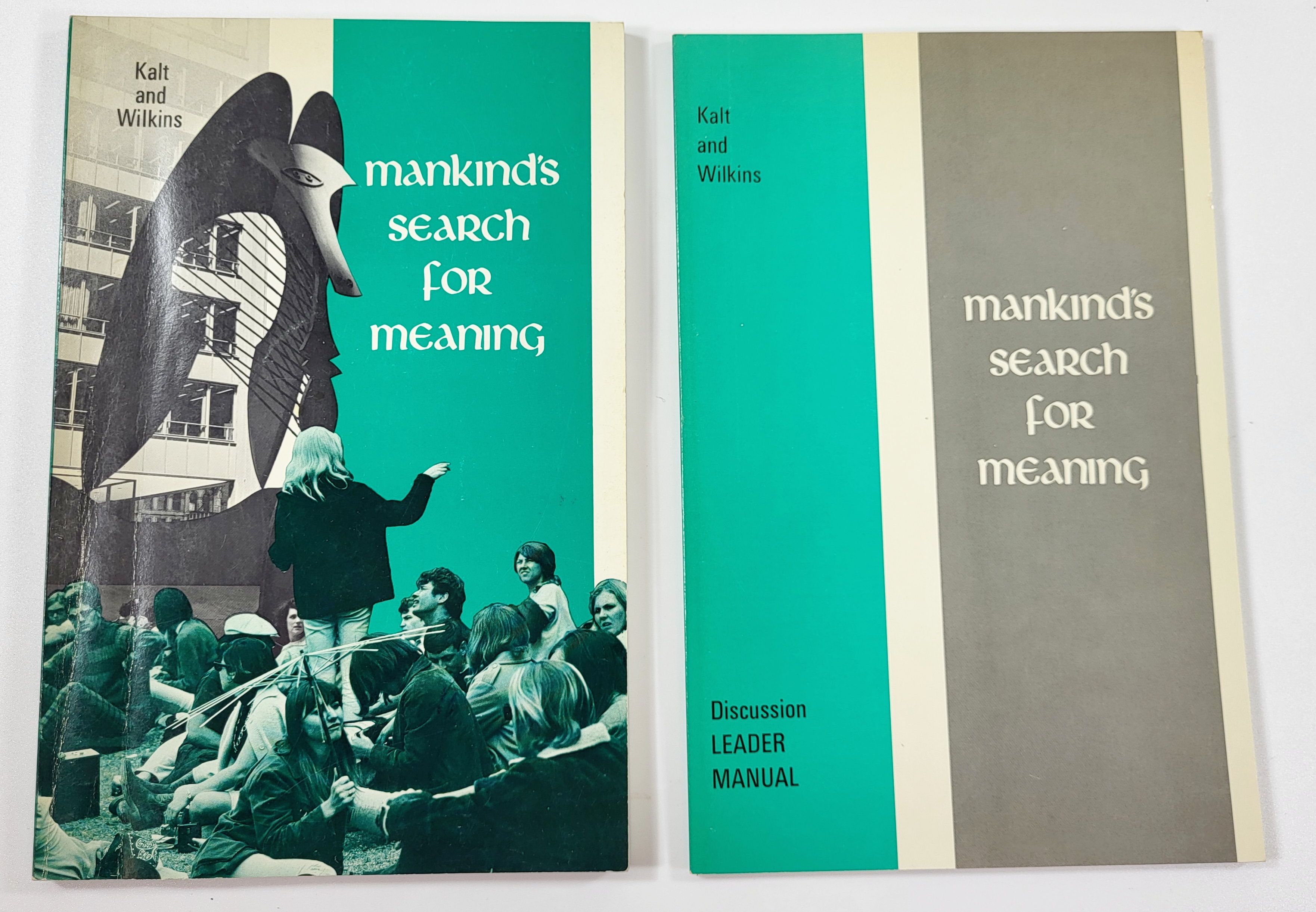 Mankind's Search for Meaning. Book Plus Discussion Leader Manual. To ...