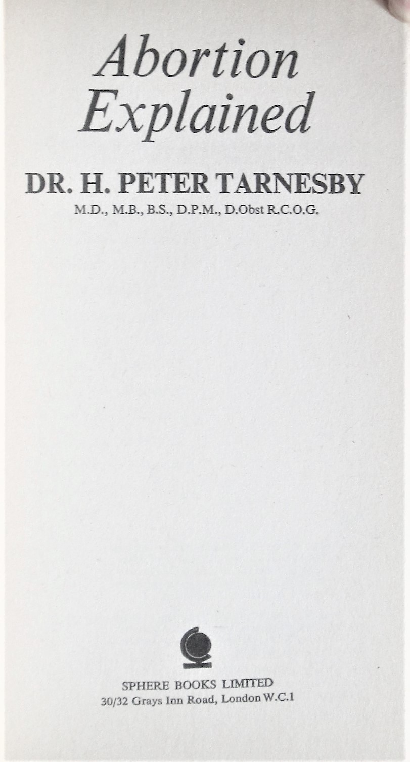 Abortion Explained by Tarnesby, Dr. Peter: Good Mass Market Paperbacks ...