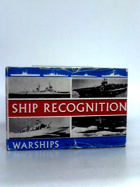 Ship Recognition: Warships von Ted Stokes: Very Good (1965) | World of ...