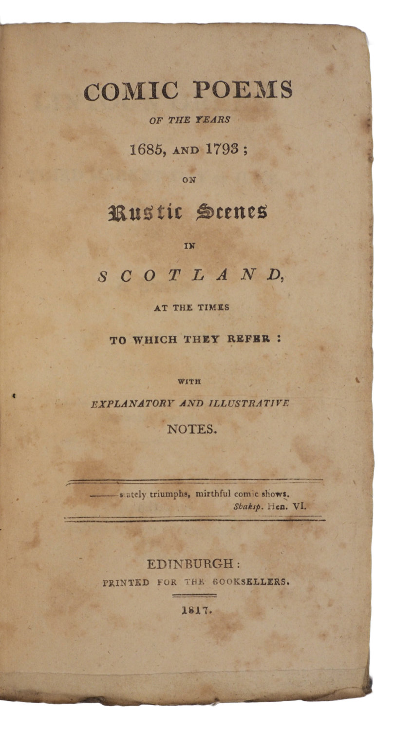 Comic Poems of the Years 1685, and 1793; on Rustic Scenes in Scotland ...