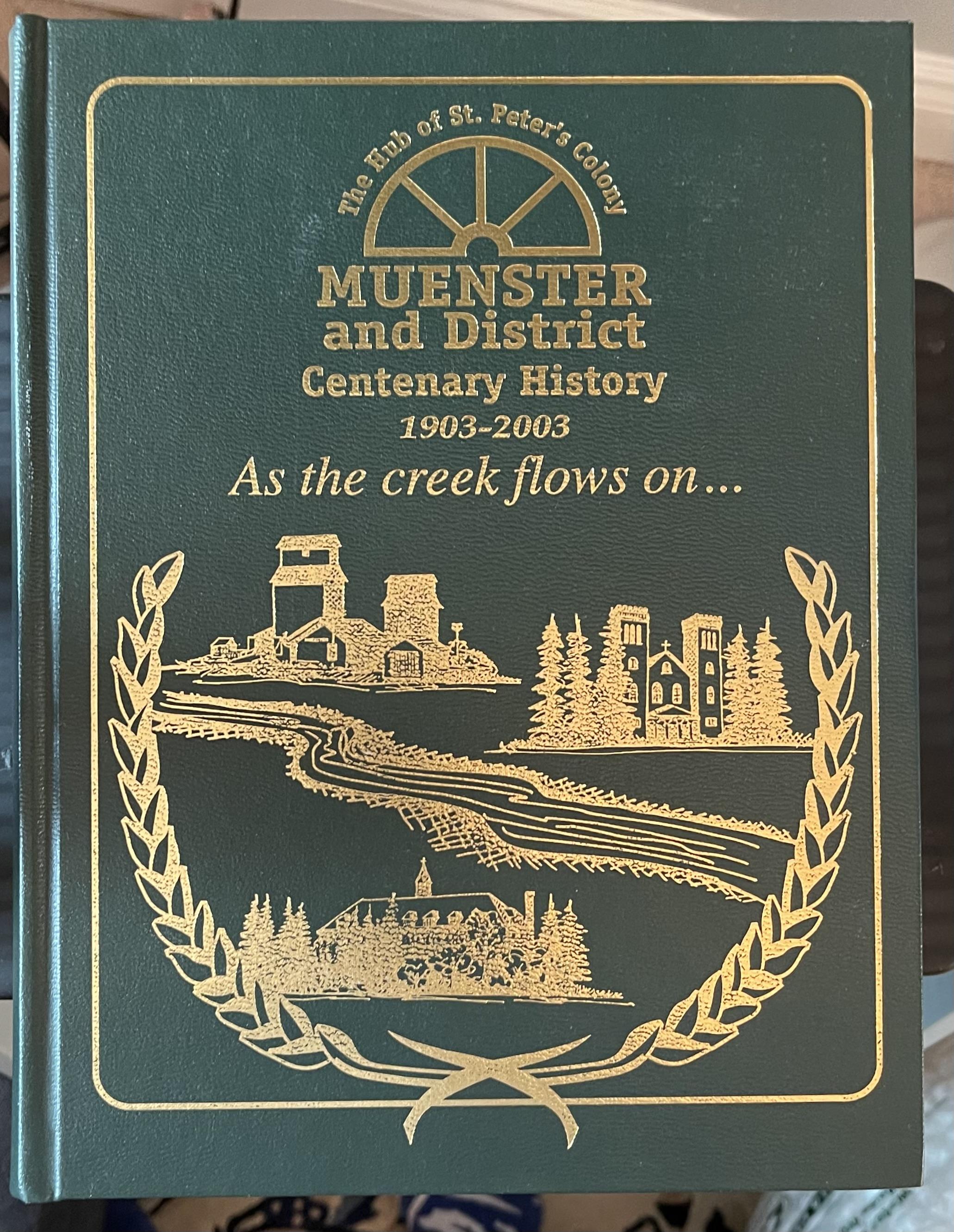 As the Creek Flows on: Muenster and District Centenary History by ...