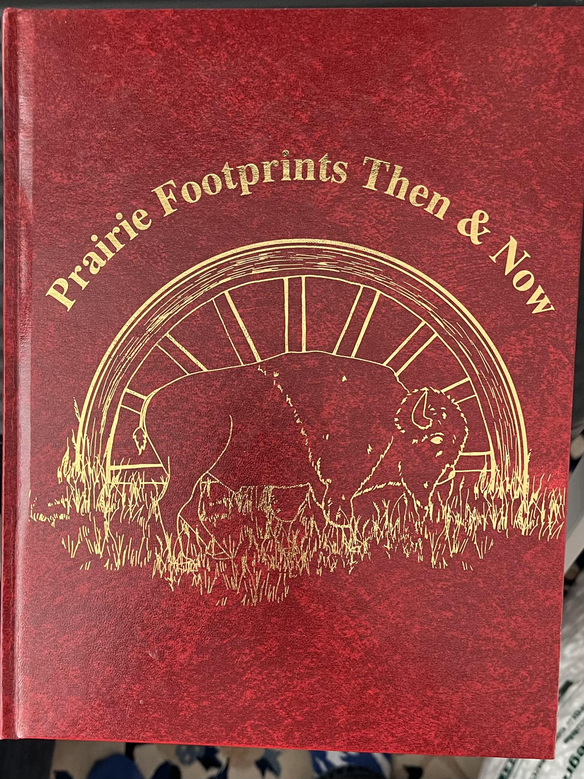 Prairie Footprints Then & Now by Val Marie History Book Committee: As ...