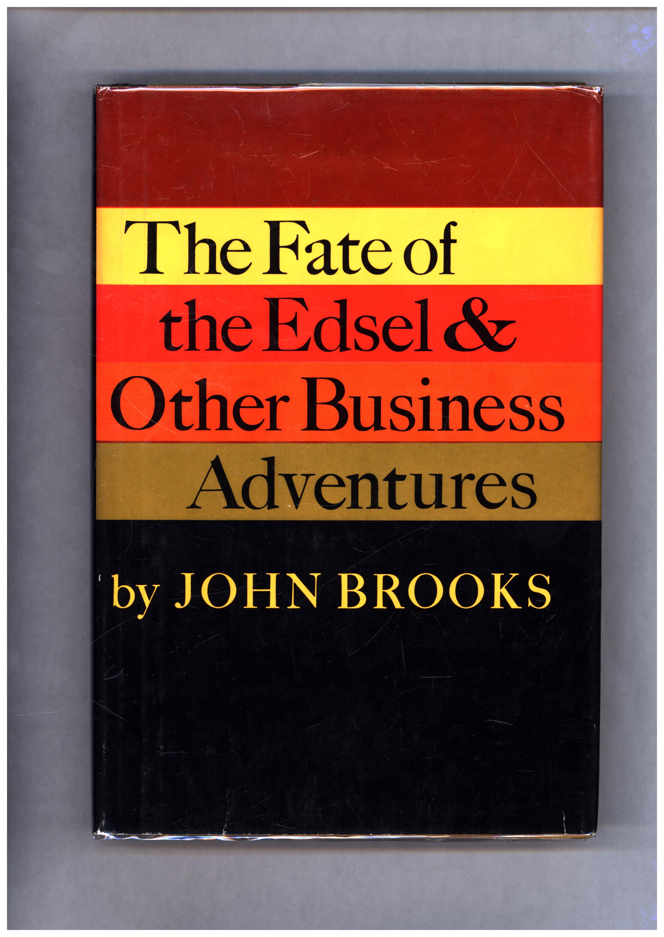 The Fate of the Edsel and Other Business Adventures by Brooks, John ...
