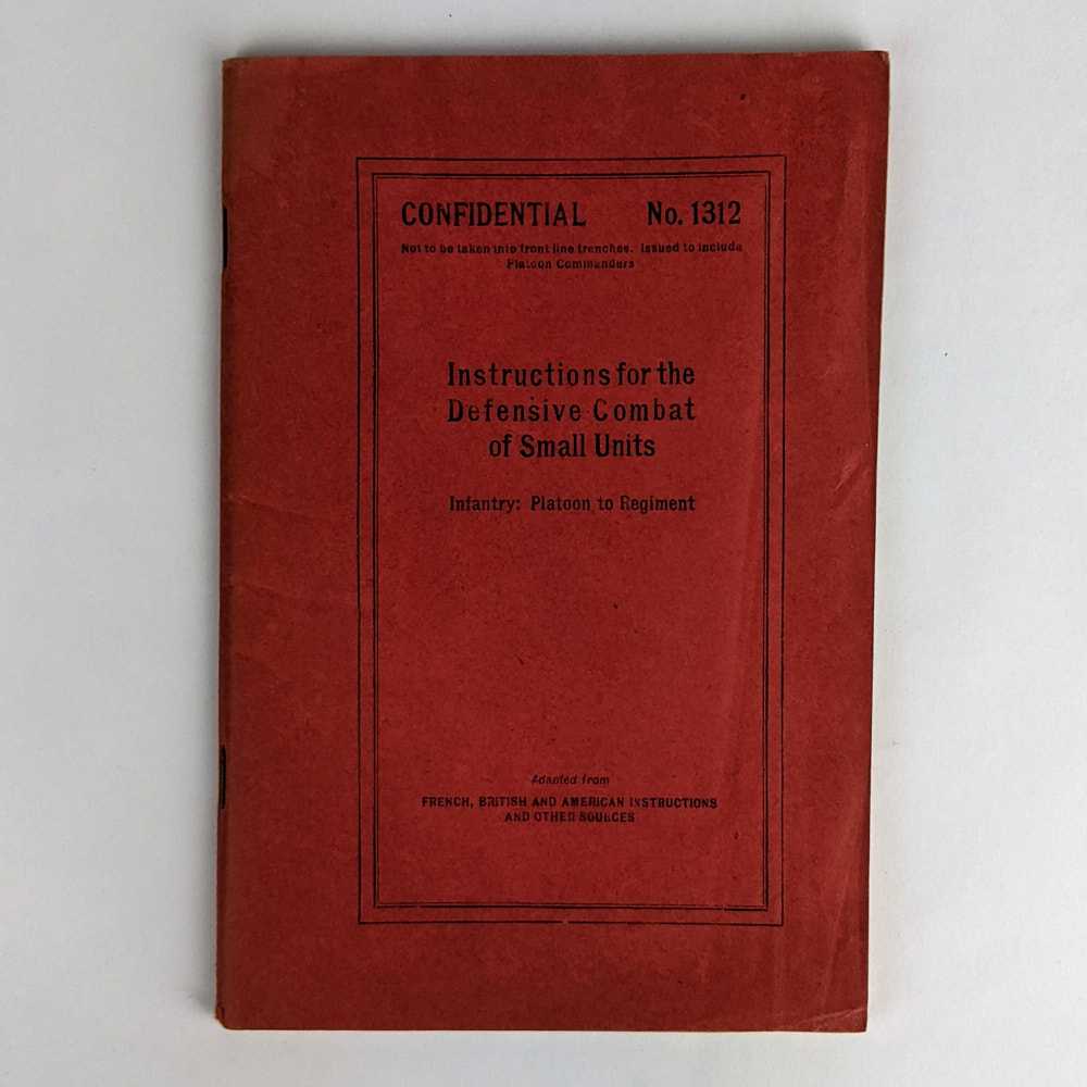 Instructions for the Defensive Combat of Small Units: Infantry: Platoon ...