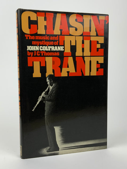 Chasin' The Trane by Thomas, J C: Fine Hardcover (1976) 1st Edition ...