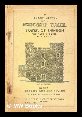 A short sketch of the Beauchamp tower, Tower of London: and also a ...