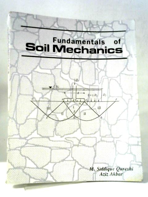 Fundamentals of Soil Mechanics by M. Siddique Qureshi; Aziz Akbar: Good ... Fundamentals of Soil Mechanics by M. Siddique Qureshi; Aziz Akbar: Good ...