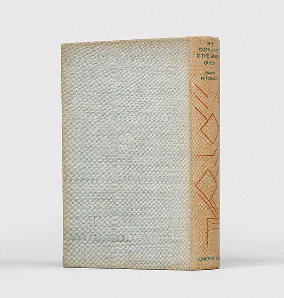 The Corn King and the Spring Queen. von MITCHISON, Naomi.: Signed by ...