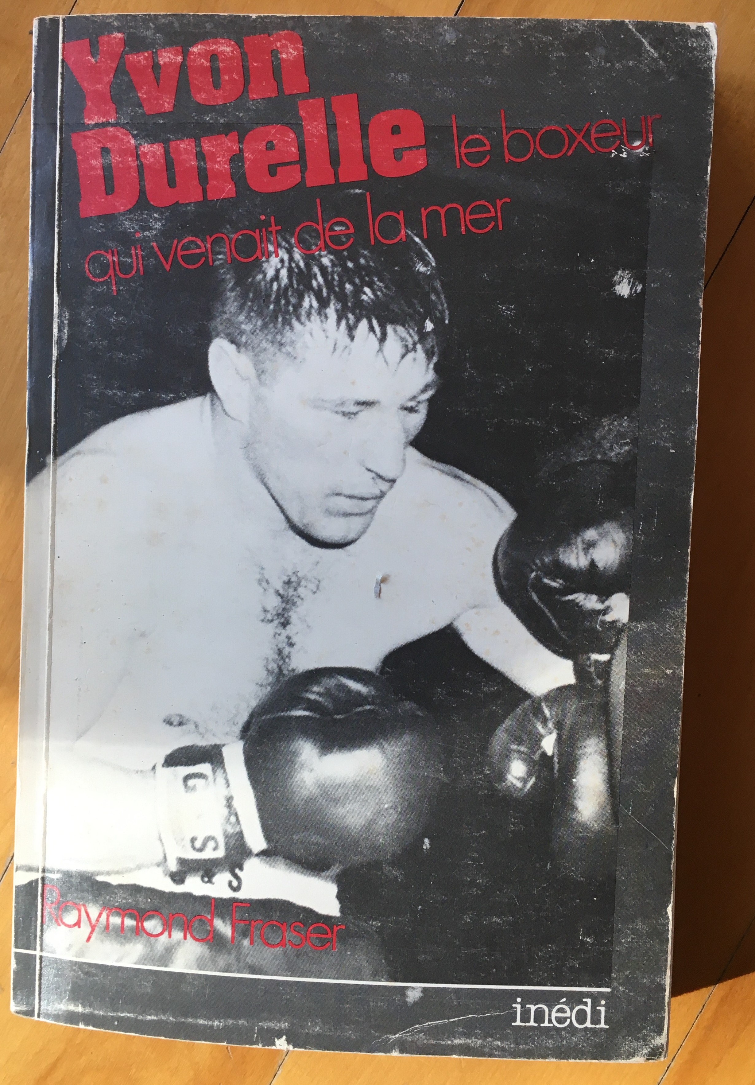 YVON DURELLE: Le Boxeur qui Venait de la Mer. by fraser, raymond: TRÈS ... YVON DURELLE: Le Boxeur qui Venait de la Mer. by fraser, raymond: TRÈS ...