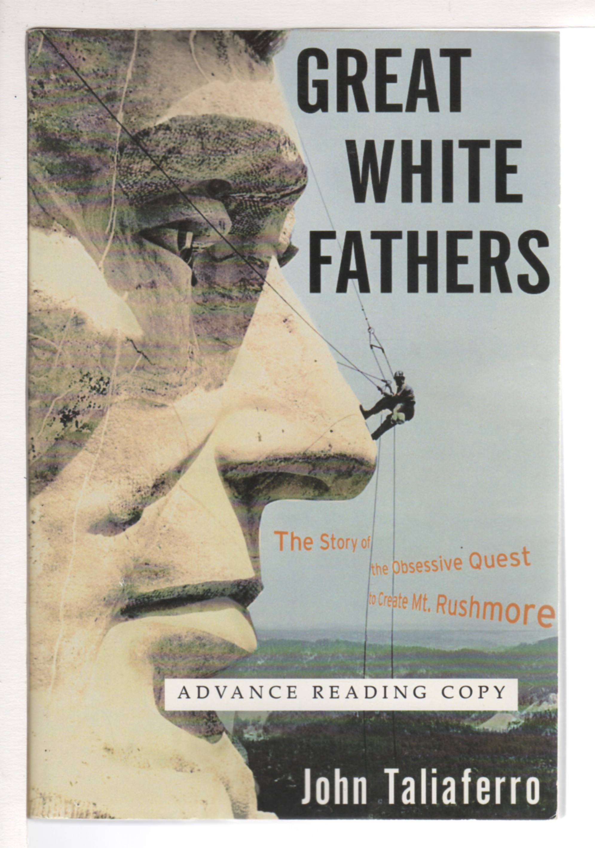 GREAT WHITE FATHERS: The Story of the Obsessive Quest to Create Mount ...