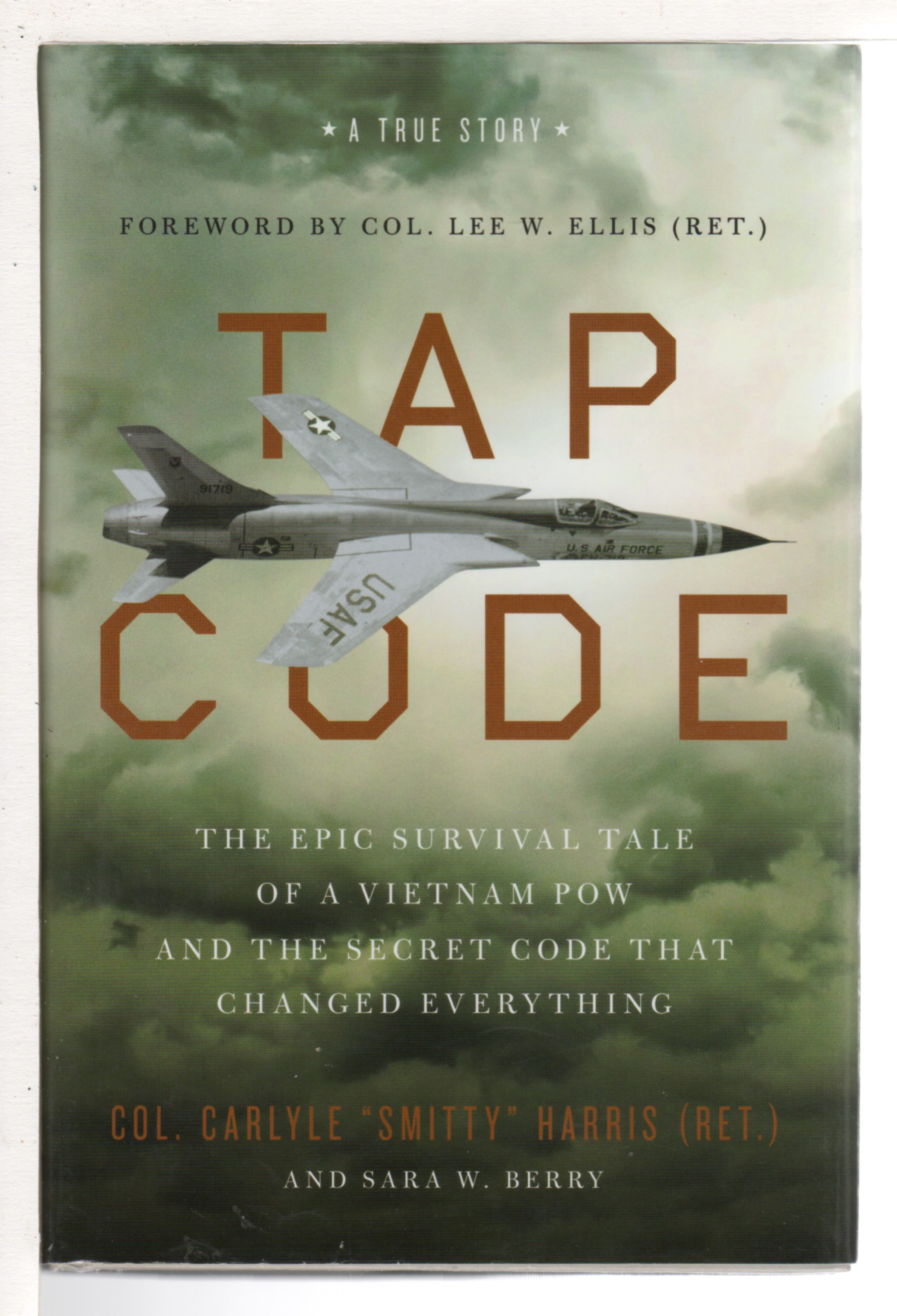 TAP CODE: The Epic Survival Tale of a Vietnam POW and the Secret Code ...