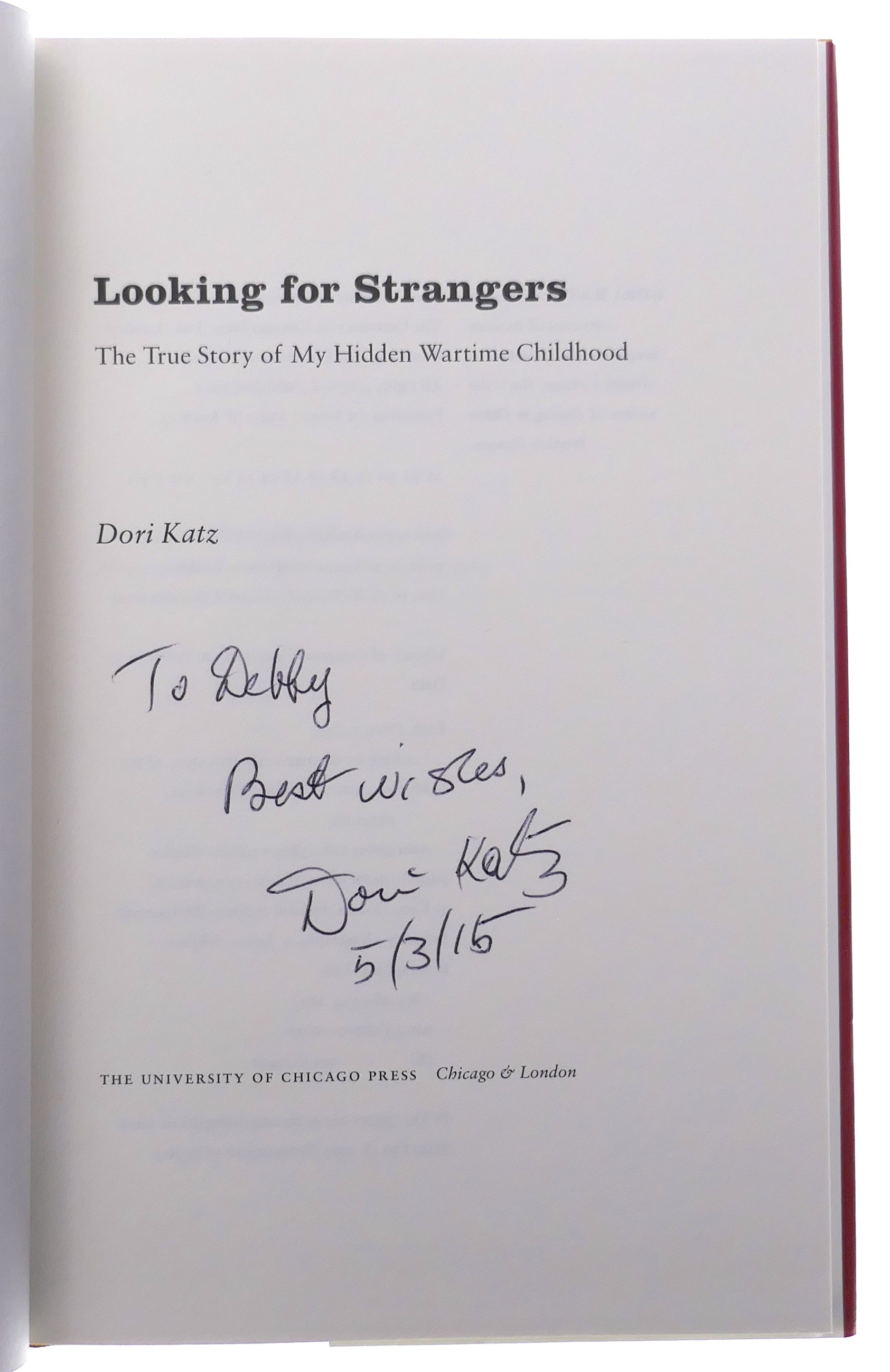 Looking for Strangers: The True Story of My Hidden Wartime Childhood by Katz, Dori: Near Fine ...
