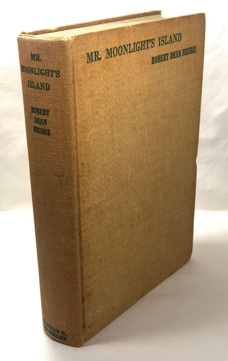 Mr. Moonlight's Island by Frisbie, Robert Dean: Very Good Cloth (1939 ...