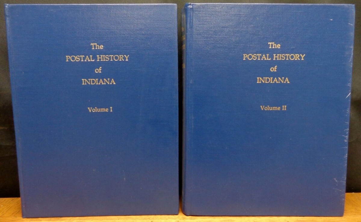 The Postal History of Indiana - 2 Volumes by Baker, J. David: Very Good ...
