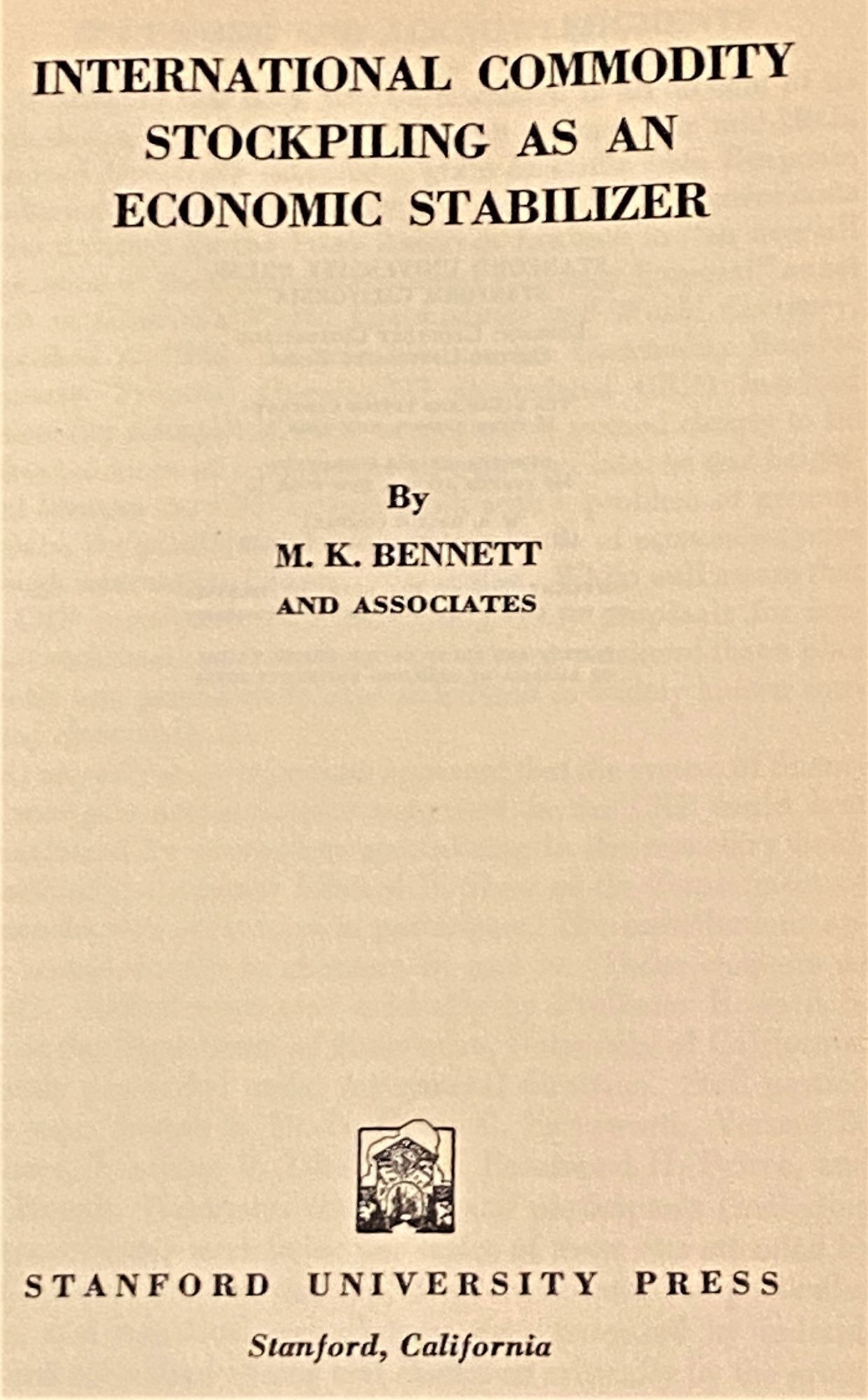 International Commodity Stockpiling as an Economic Stabilizer by M.K. Bennett: (1949) | My Book ...