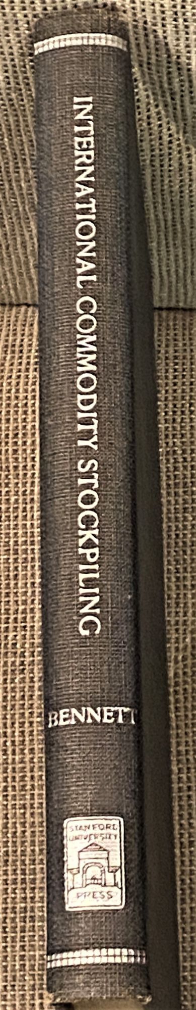 International Commodity Stockpiling as an Economic Stabilizer by M.K ...