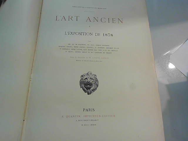 L Art Ancien A L Exposition De 1878 - Louis Gonse - 1879 by Louis Gonse ...