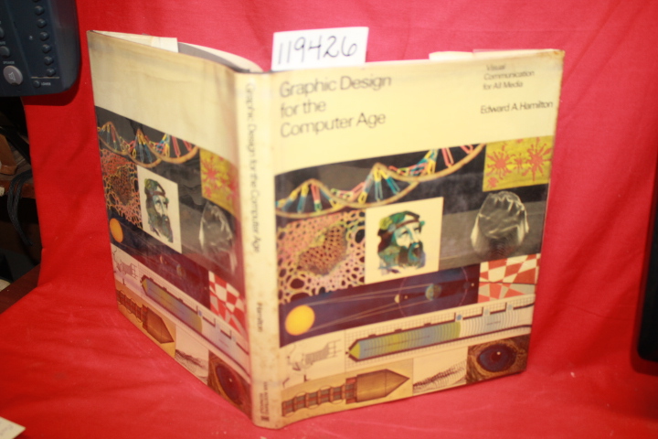 Graphic Design for the Computer Age Visual Communication for All Media ...