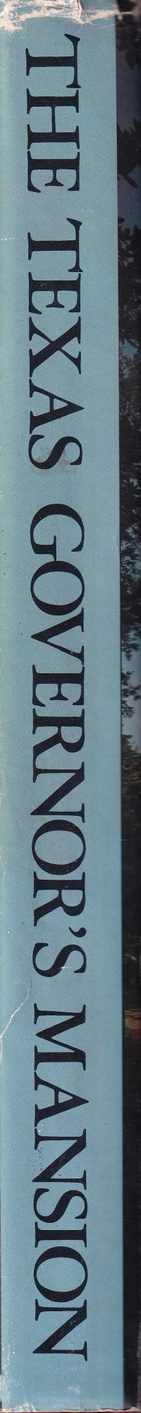 The Texas governor's mansion : a history of the house and Its occupants ...