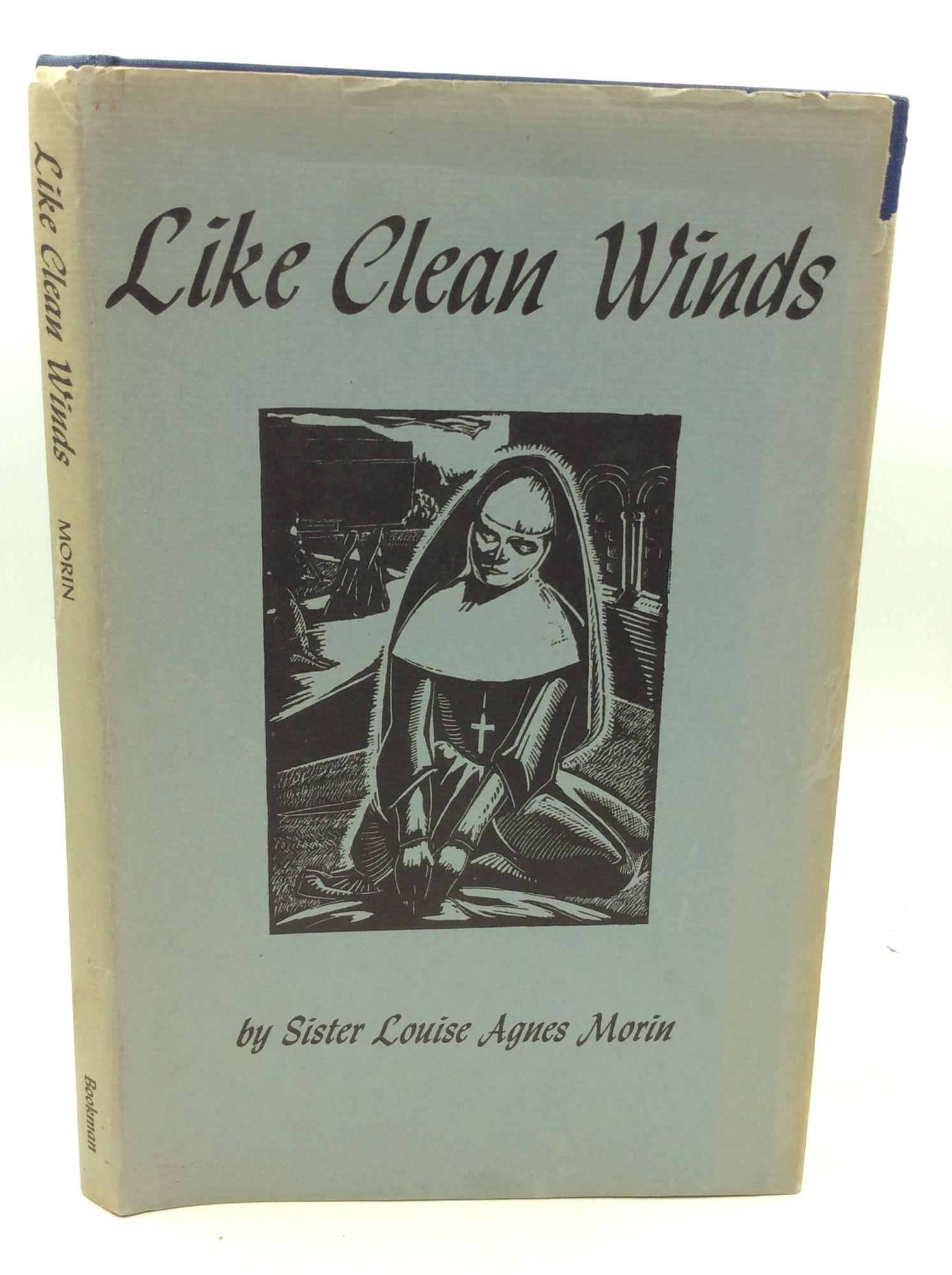 LIKE CLEAN WINDS by Sister Louise Agnes Morin CSJ: Very Good Hardcover ...