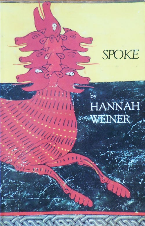 Spoke by Weiner, Hannah: Near Fine Paperback (1984) First edition ...