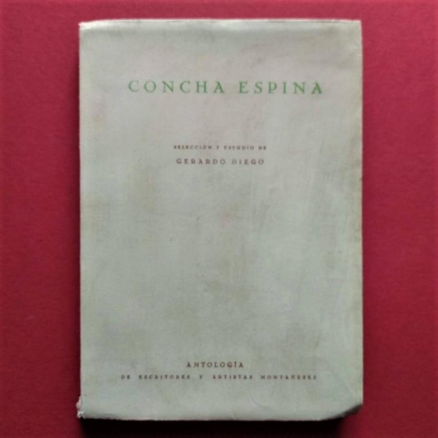 Concha Espina. Selección y estudio de Gerardo Diego. by Concha Espina ...